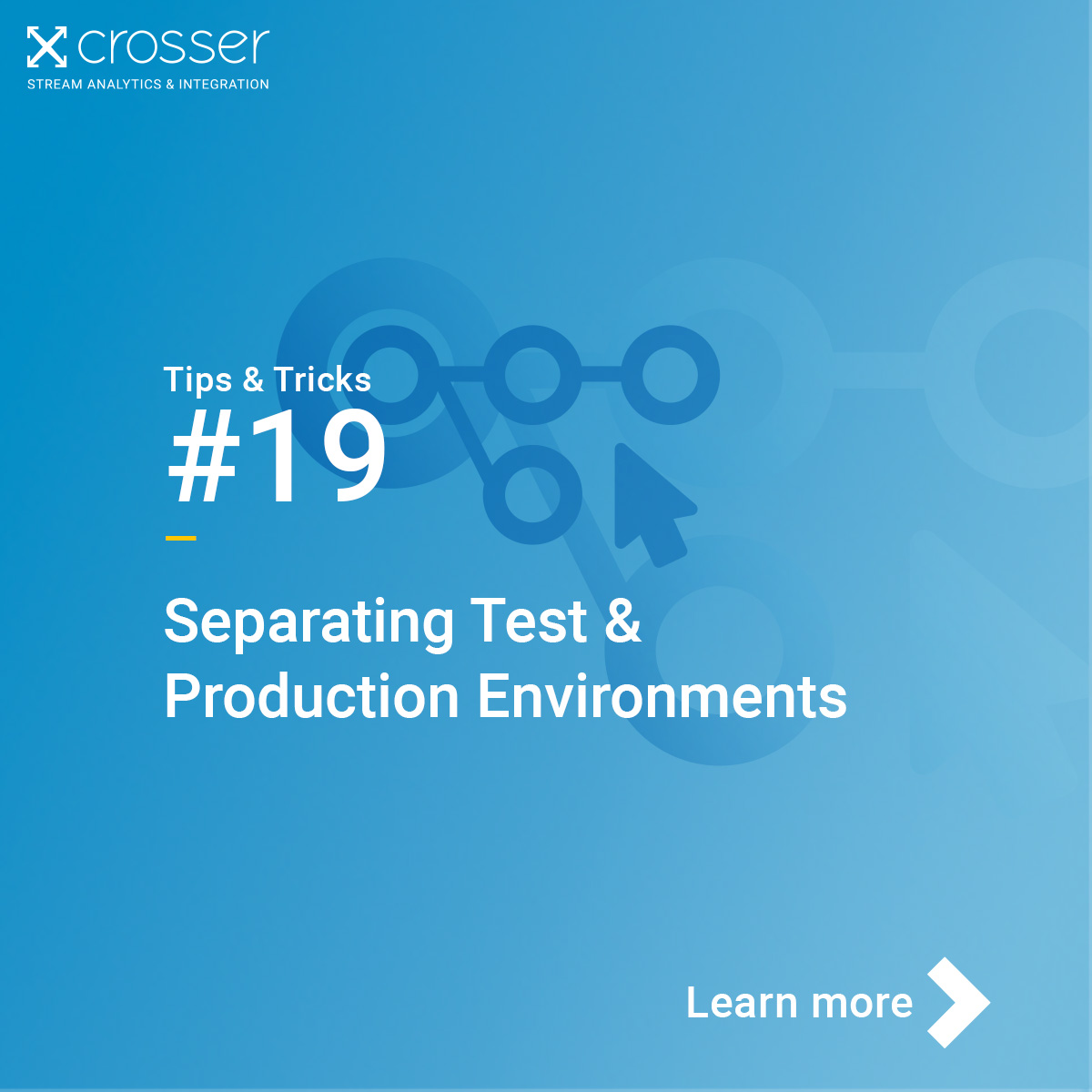 Separating Test & Production Environments | Crosser Separating Test & Production Environments | Crosser
