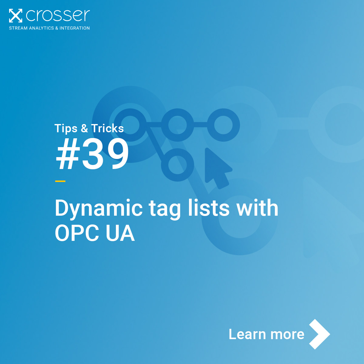 Dynamic tag lists with OPC UA | Crosser
