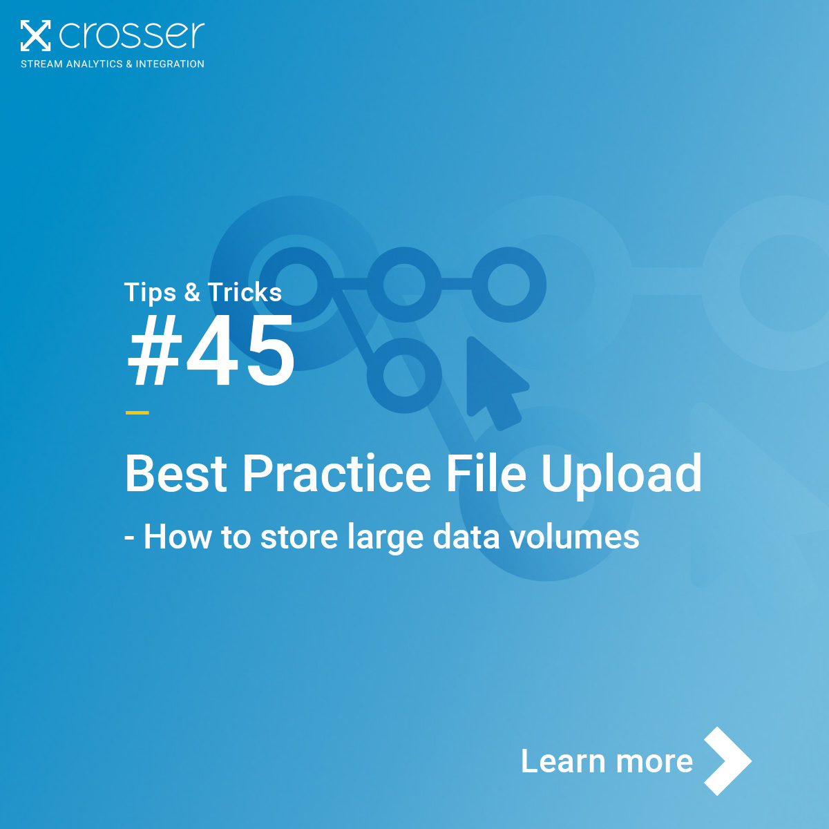 Best practice file upload | Crosser
