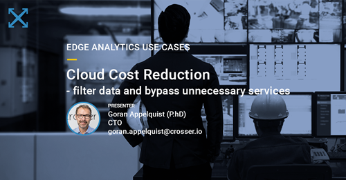Cloud Cost Reduction - Use Cases Video | Crosser