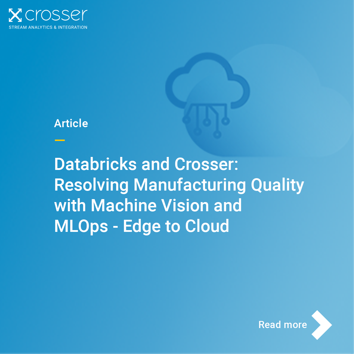 Databricks and Crosser: Resolving Manufacturing Quality with Machine Vision and MLOps - Edge to ...
