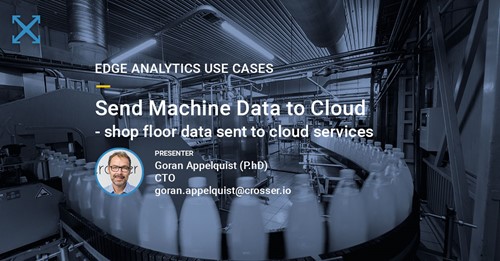 Send Machine Data to Cloud - Use Cases Video | Crosser