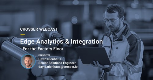 Edge Analytics & Integration for the Factory Floor