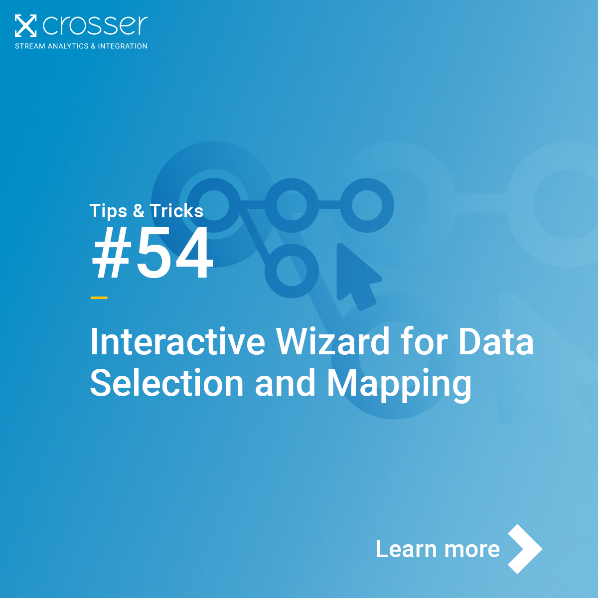 Interactive Wizard for Data Selection and Mapping | Crosser