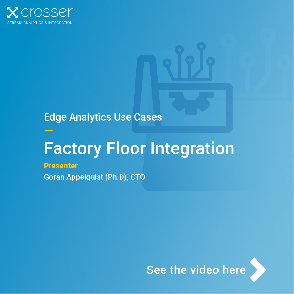 Factory Floor Integration - Use Cases Video | Crosser Factory Floor Integration - Use Cases Video | Crosser